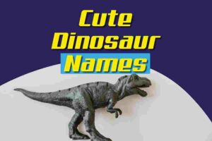 200 Cute Dinosaur Names: That Will Melt Your Heart - Red Lasso